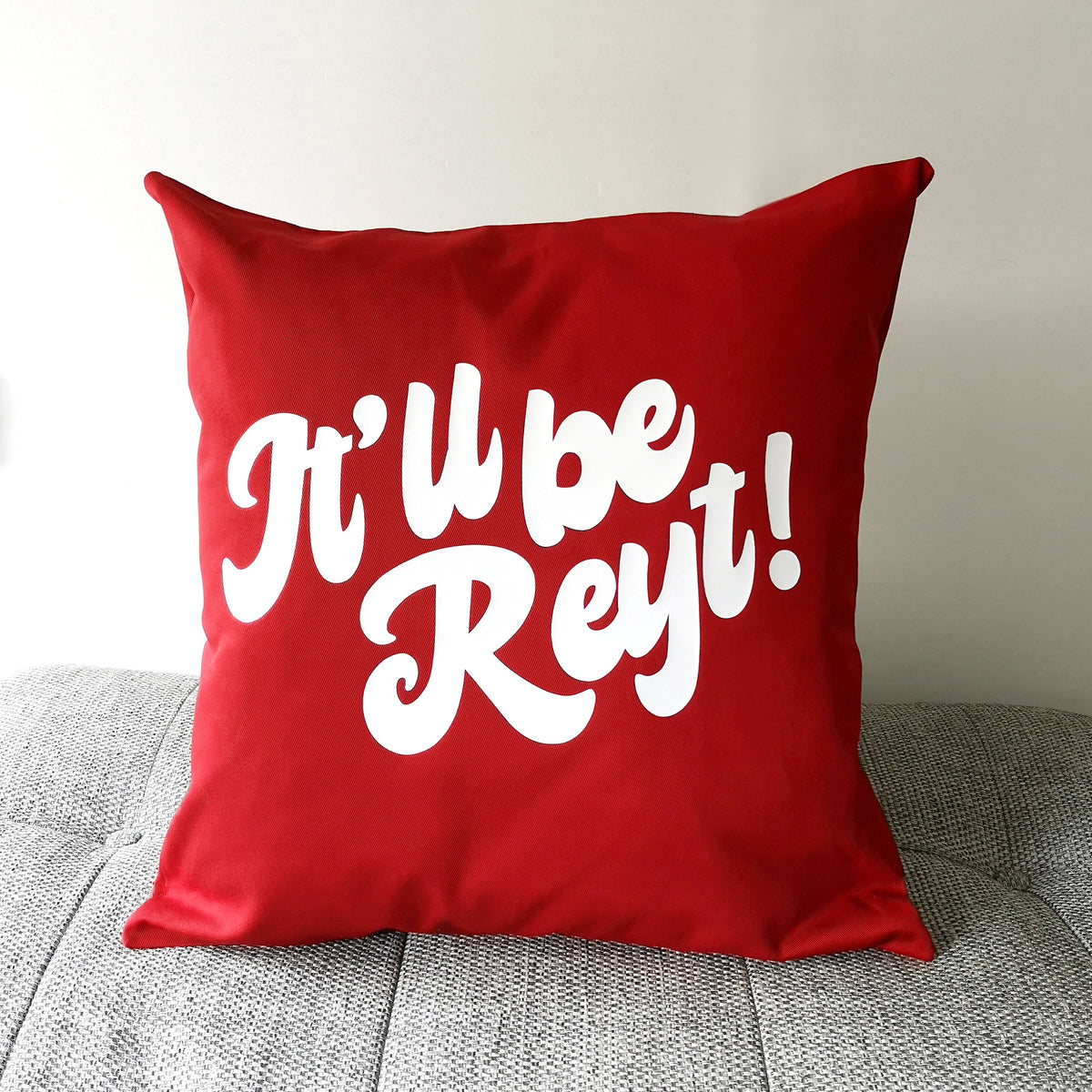 It'll be Reyt! Cushion — DUKKI Ltd