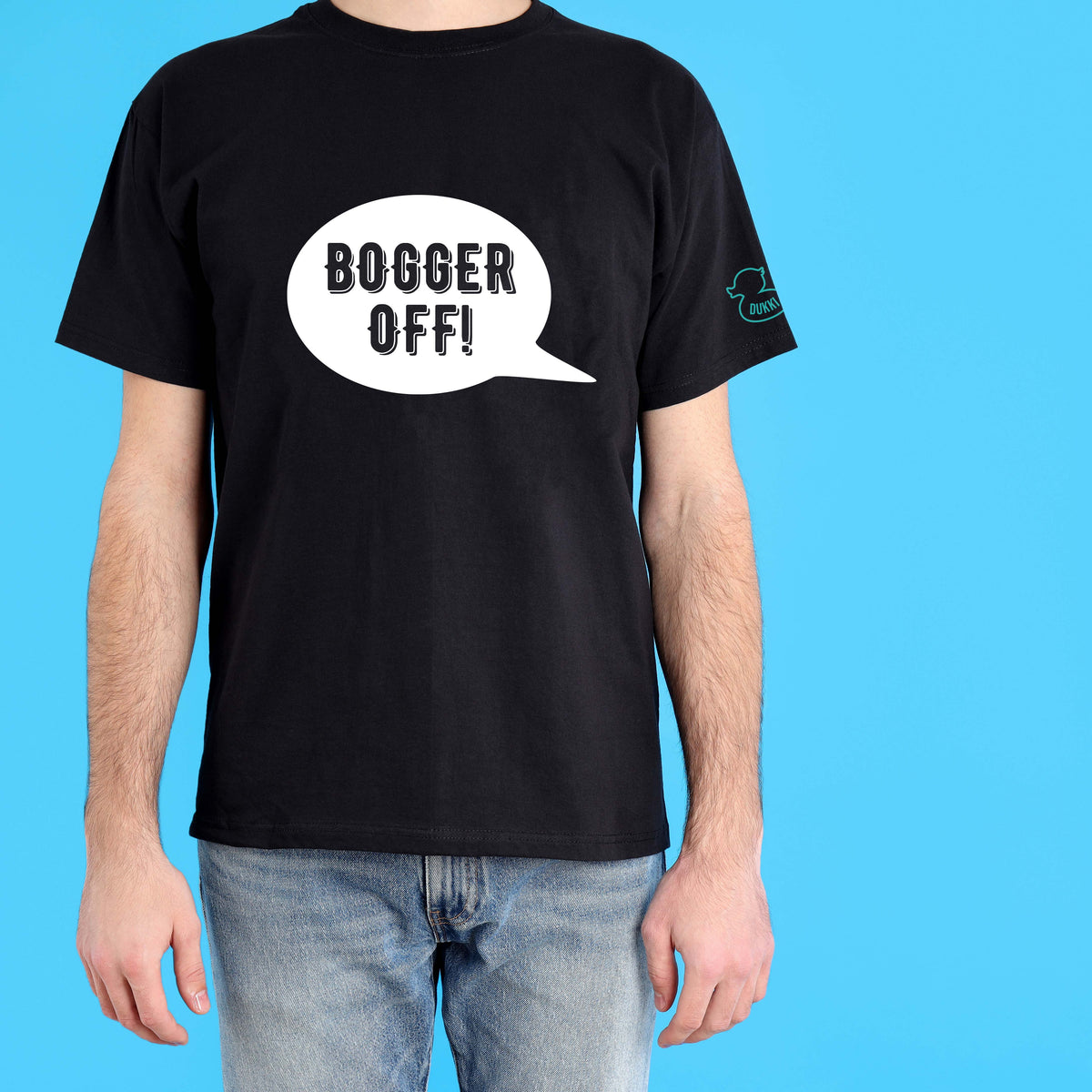 Bogger off speech bubble T-shirt — DUKKI Ltd